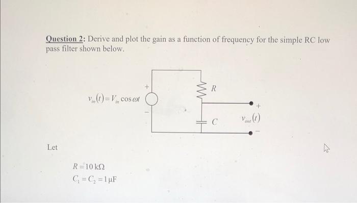 Solved Question 2: Derive and plot the gain as a function of | Chegg.com