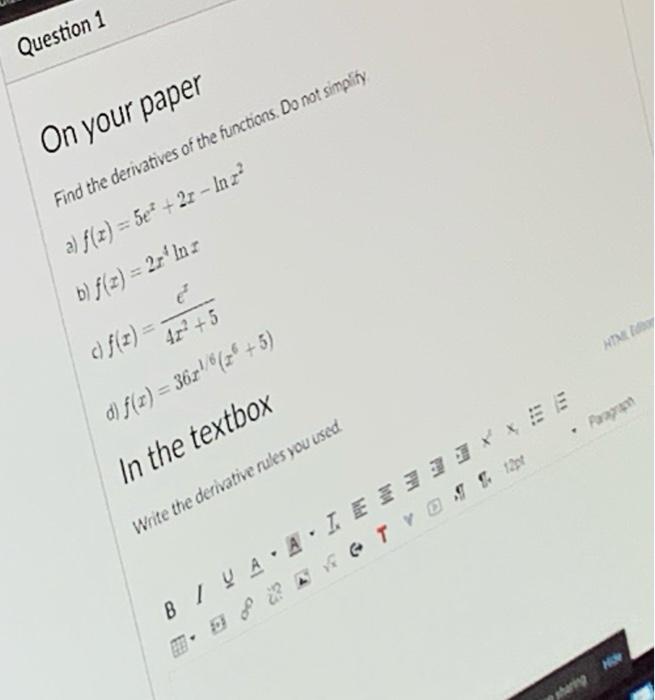 Solved Question 1 On your paper Find the derivatives of the | Chegg.com