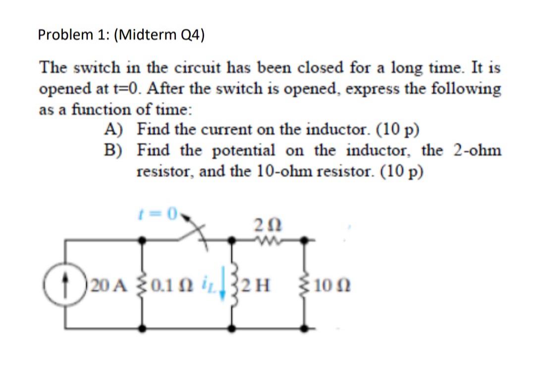 Solved Problem 1: (Midterm Q4)The switch in the circuit has | Chegg.com