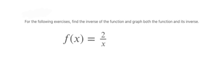 Solved For the following exercises, find the inverse of the | Chegg.com