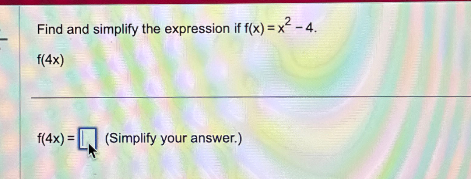 Solved Find and simplify the expression if | Chegg.com