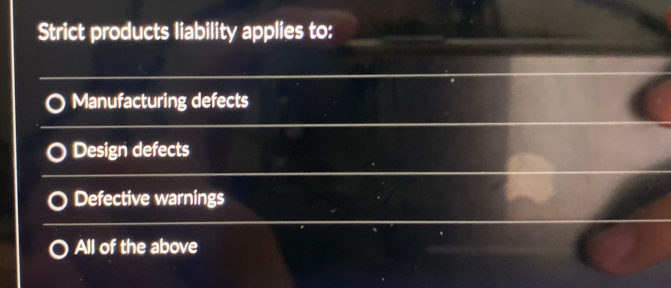 Solved Strict products liability applies to:Manufacturing | Chegg.com