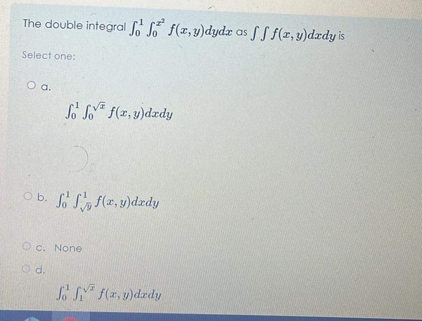 Solved The double integral ∫01∫0x2f(x,y)dydx ﻿as ∬f(x,y)dxdy | Chegg.com