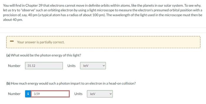 Solved You will find in Chapter 39 that electrons cannot | Chegg.com