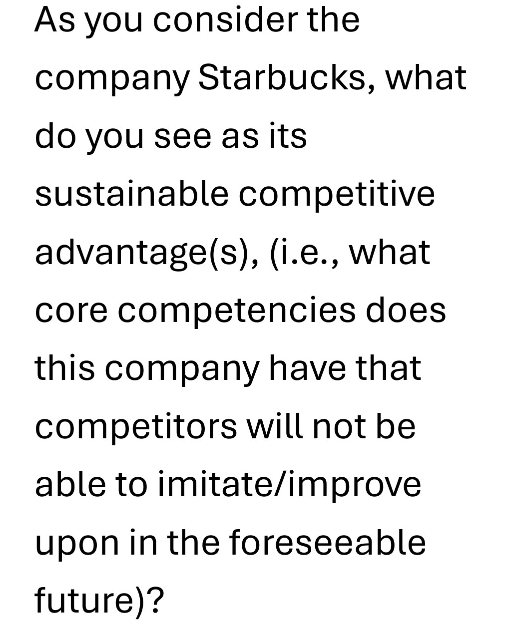 Solved As you consider the company Starbucks, what do you | Chegg.com