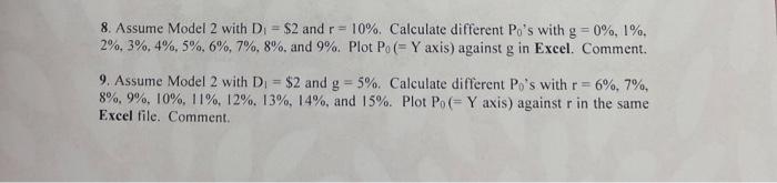 Solved 8. Assume Model 2 with D1=$2 and r=10%. Calculate | Chegg.com