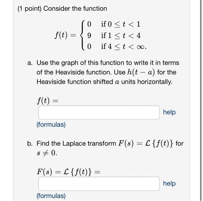 Solved (1 point) Consider the function f(t)=⎩⎨⎧090 if 0≤t