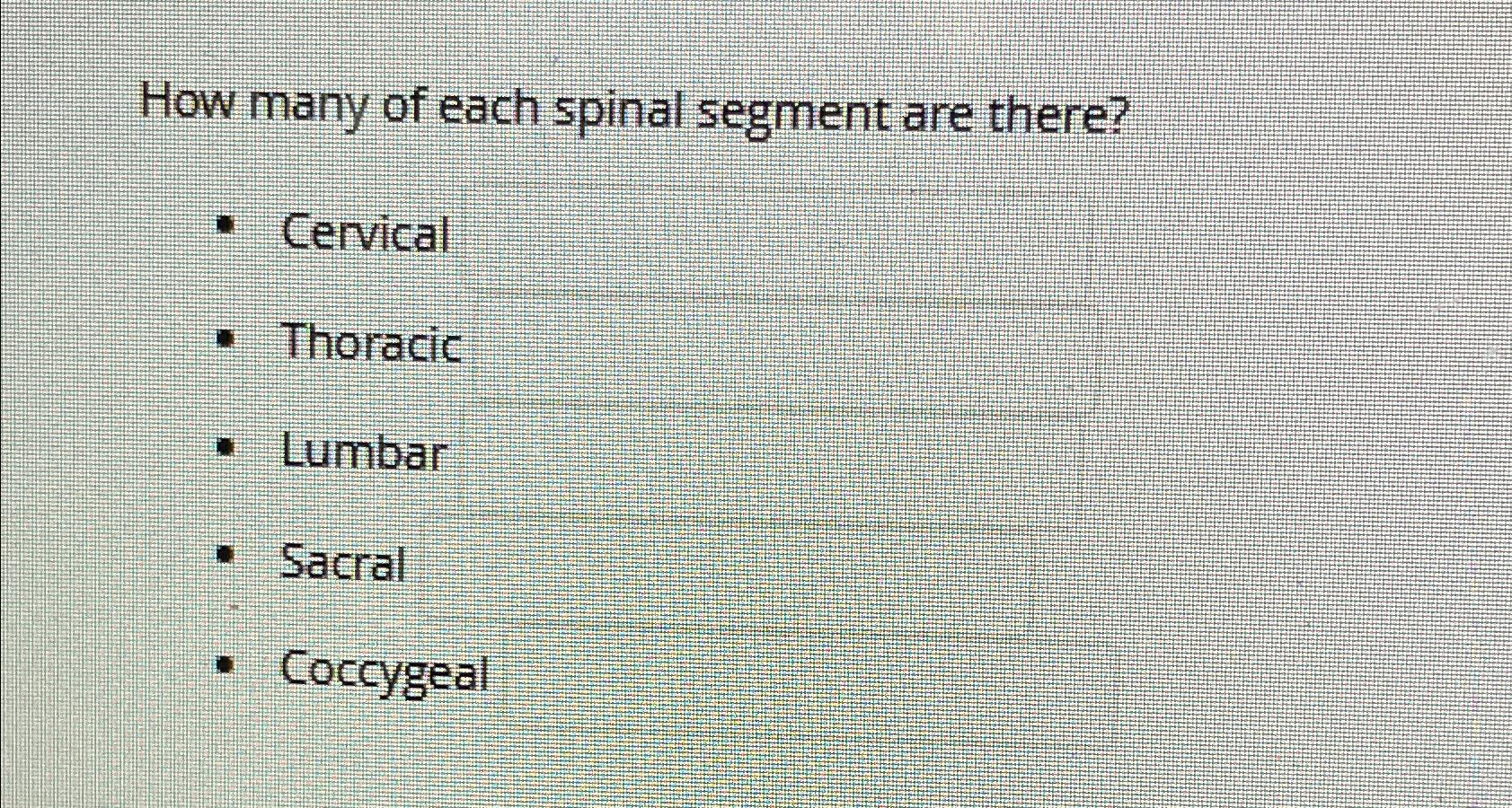 Solved How many of each spinal segment are | Chegg.com
