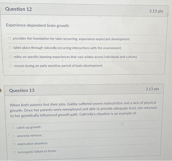 Solved Experience-dependent brain growth provides the | Chegg.com