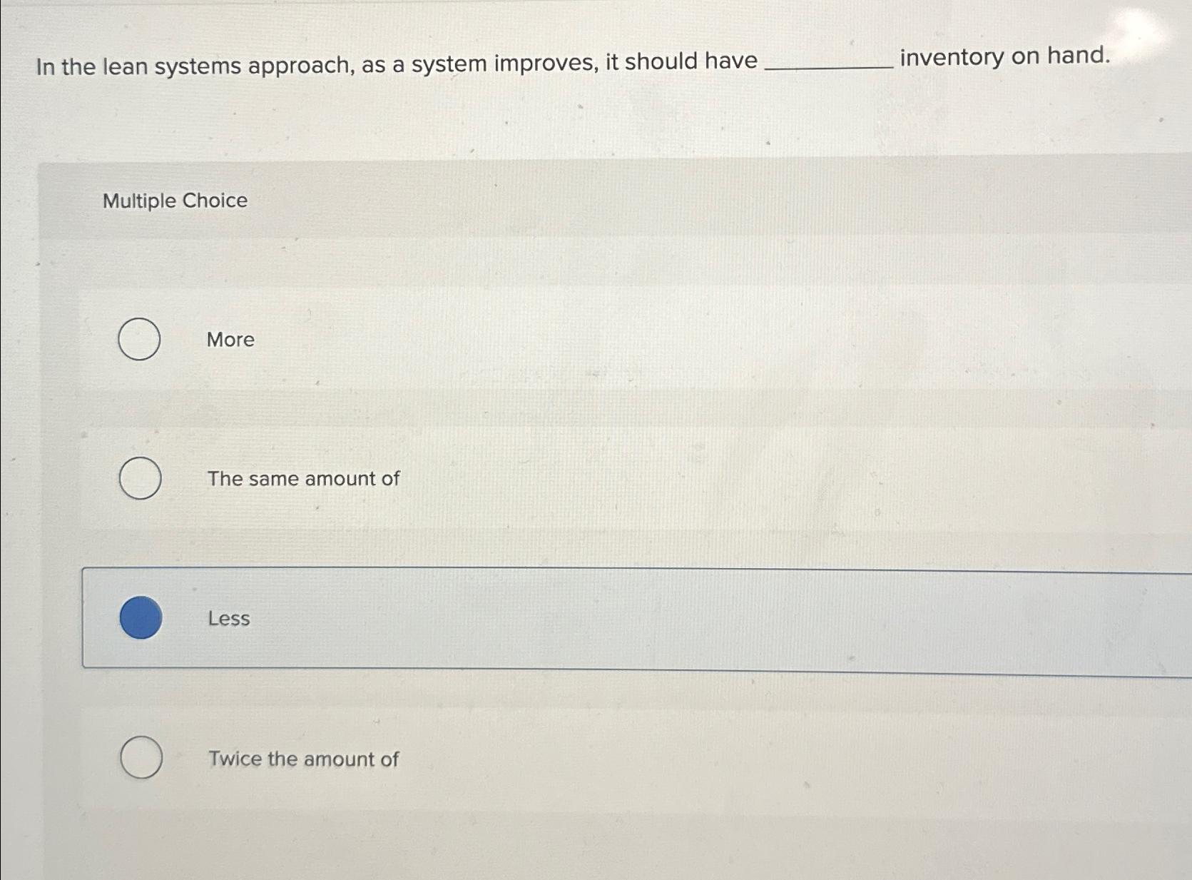 Solved In the lean systems approach, as a system improves, | Chegg.com