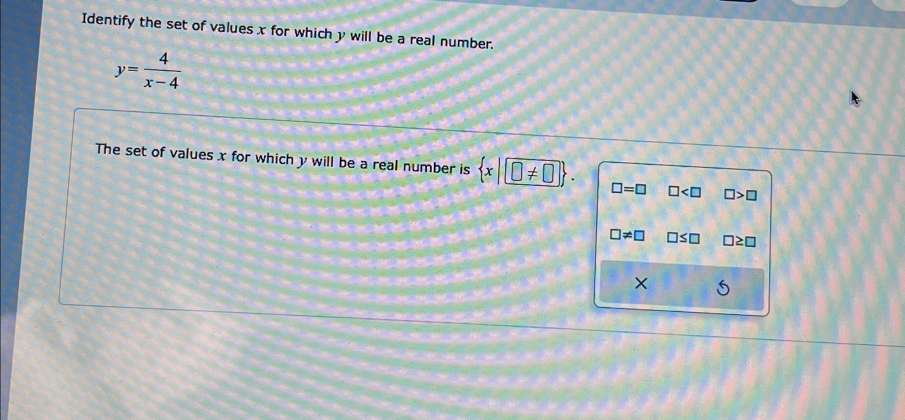 Solved Identify the set of values x ﻿for which y ﻿will be a | Chegg.com