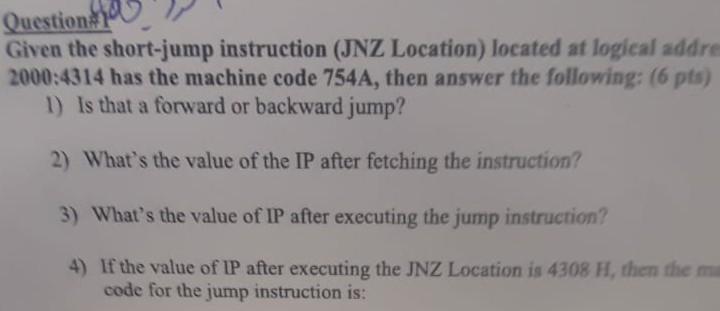 Solved Question and Given the short-jump instruction (JNZ | Chegg.com