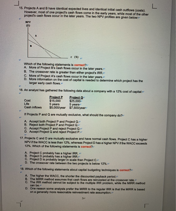 15. Projects A and B have identical expected lives | Chegg.com