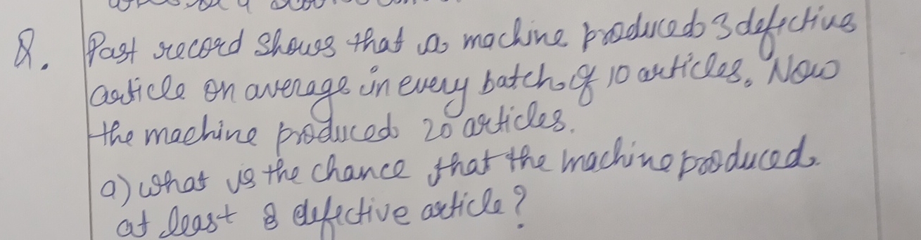 Solved Q. ﻿Past record shows that a machine produced 3 | Chegg.com