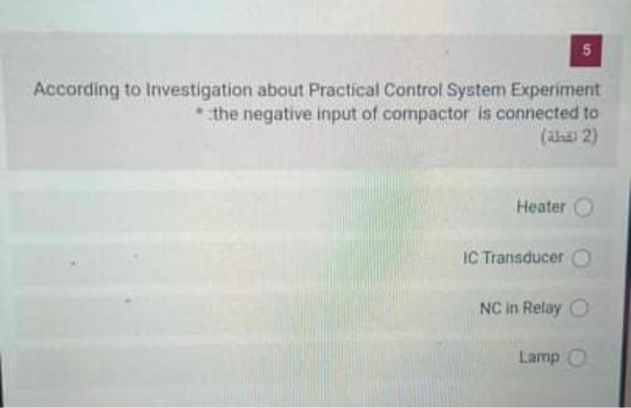 Solved 5 According to investigation about Practical Control | Chegg.com