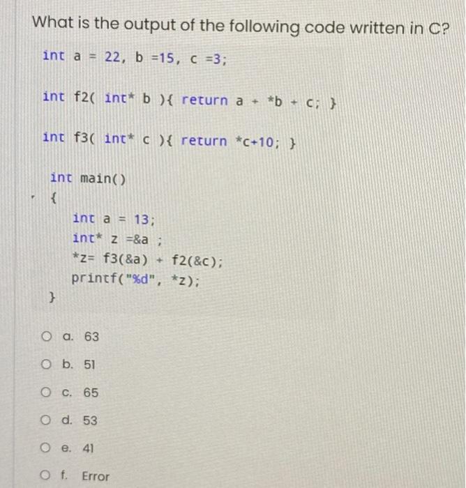 Solved What is the output of the following code written in | Chegg.com
