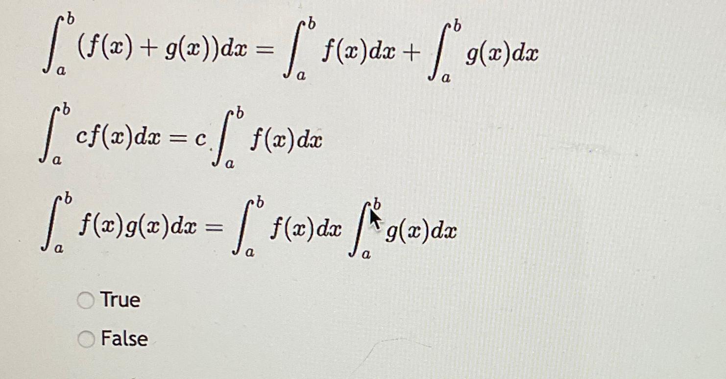 Solved ∫ab(f(x)+g(x))dx=∫abf(x)dx+∫abg(x)dx∫abcf(x)dx=c∫abf( | Chegg.com