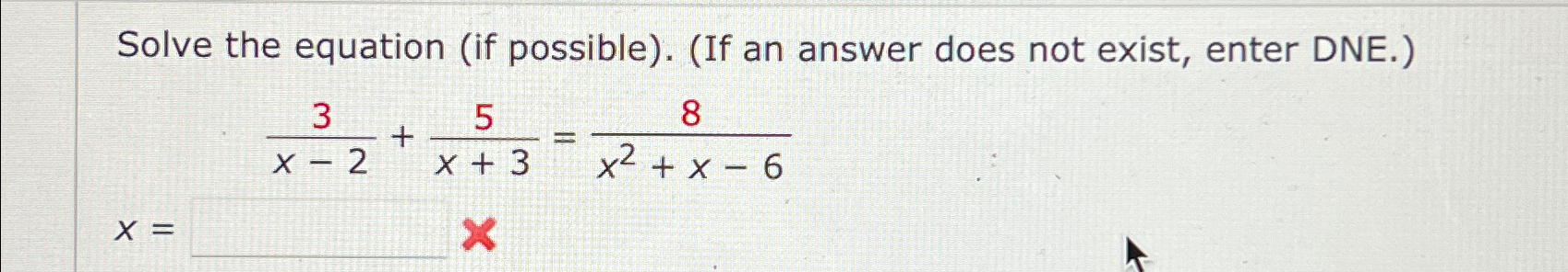 Solved Solve the equation (if possible). (If an answer does | Chegg.com