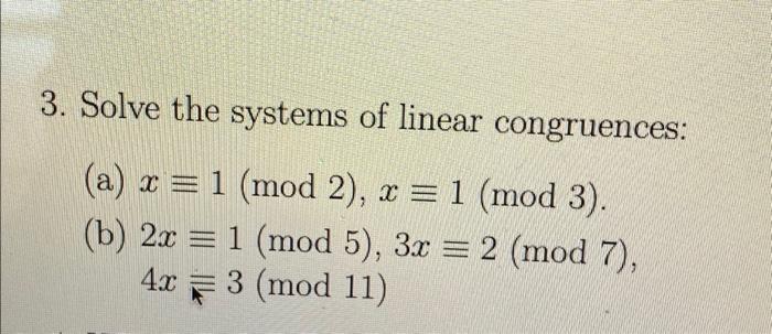 Solved 3. Solve the systems of linear congruences: (a) | Chegg.com