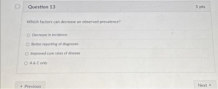 Solved Which factors can decrease an observed prevalence? | Chegg.com