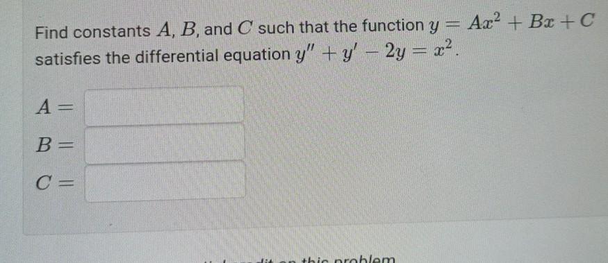 Solved Find constants A, B, and C such that the function y= | Chegg.com