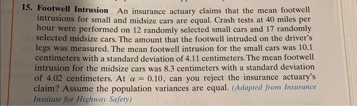 Solved 15. Footwell Intrusion An insurance actuary claims | Chegg.com