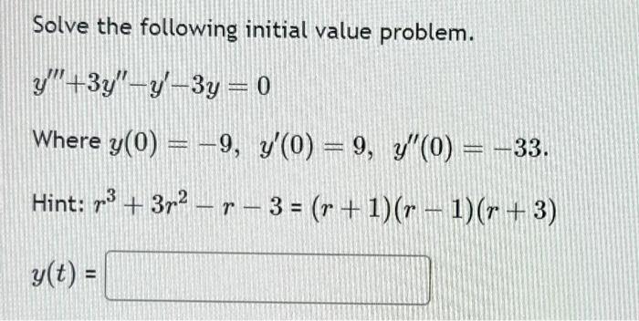 Solve The Following Initial Value Problem