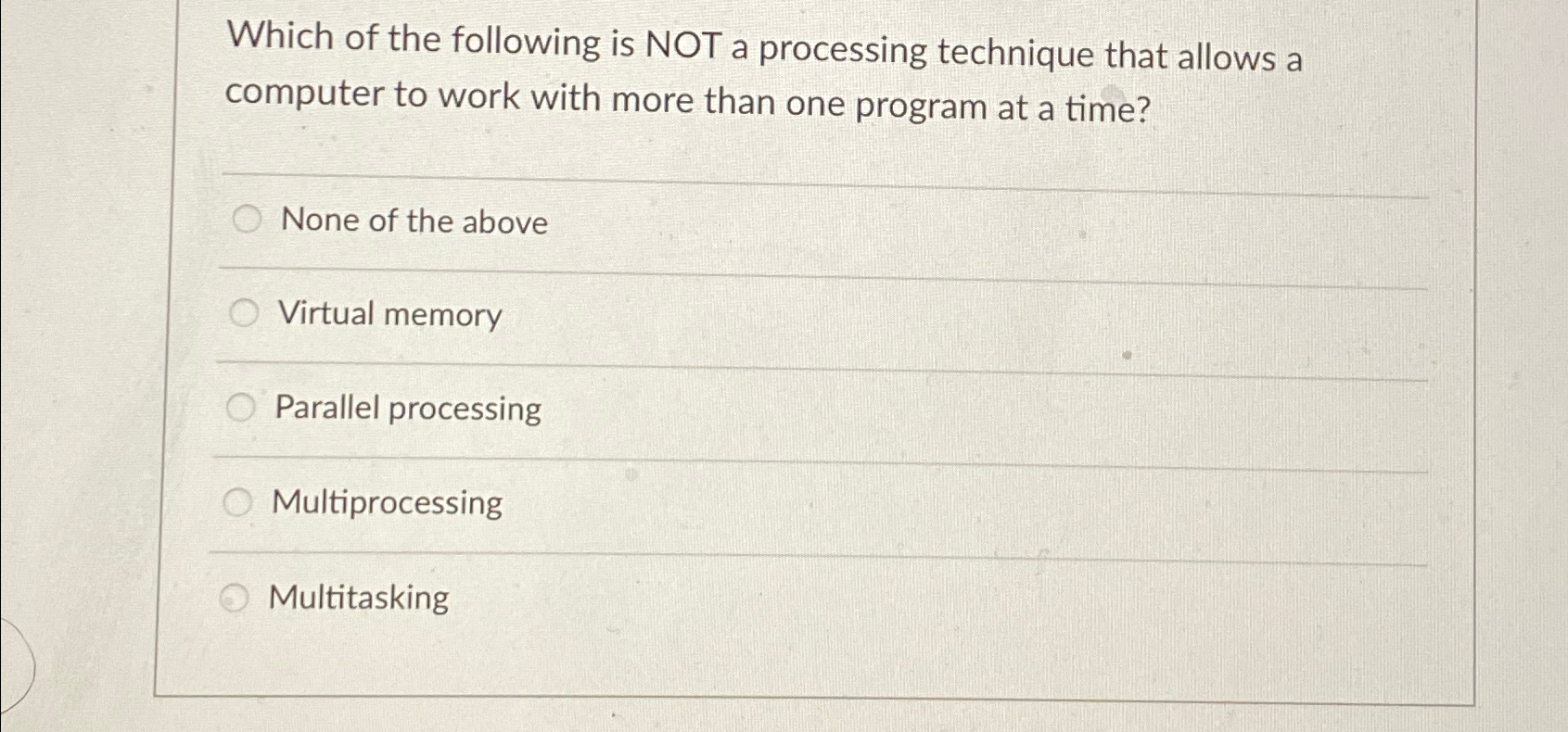 Solved Which of the following is NOT a processing technique | Chegg.com