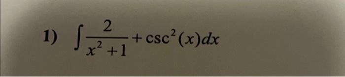 Solved 1) ∫x2+12+csc2(x)dx | Chegg.com