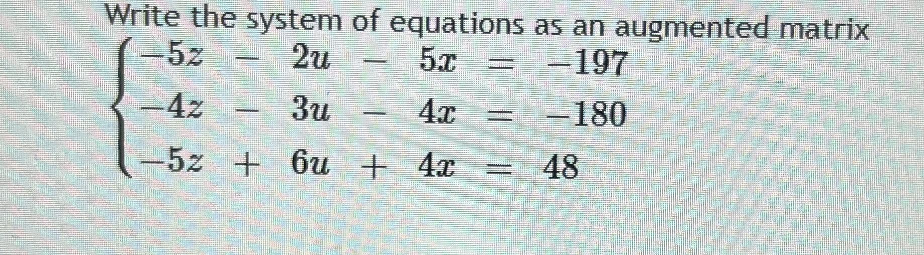 Solved Write the system of equations as an augmented | Chegg.com