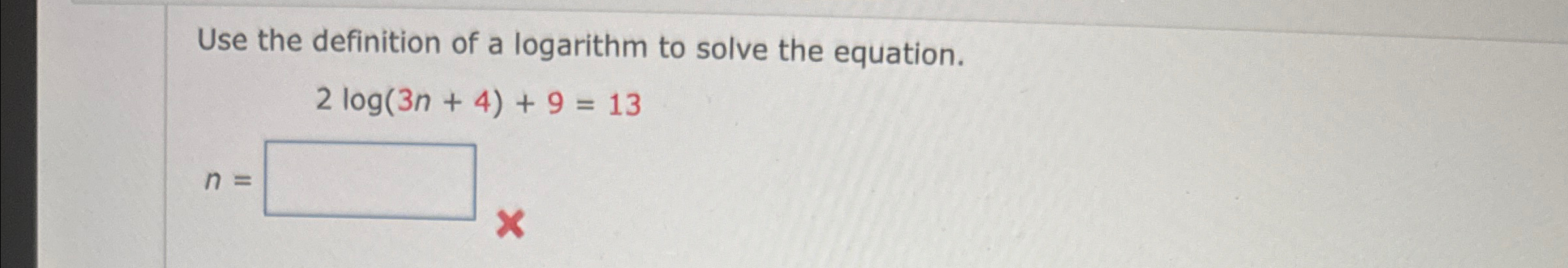 Solved Use the definition of a logarithm to solve the | Chegg.com