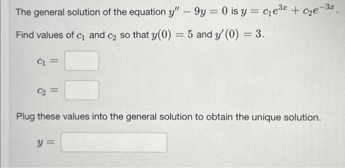 Solved The general solution of the equation y" - 9y = 0 is y | Chegg.com