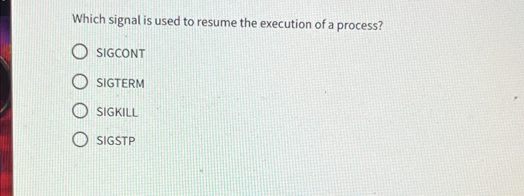 Solved Which signal is used to resume the execution of a | Chegg.com