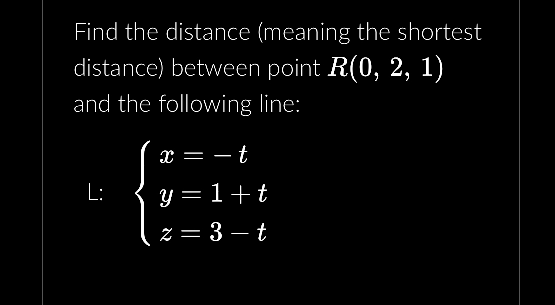 Solved Find the distance (meaning the shortest distance) | Chegg.com