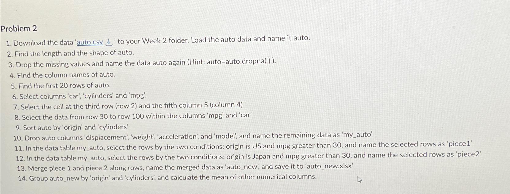 Solved Problem 2Download the data 'auto.csv darr ' ﻿to your | Chegg.com