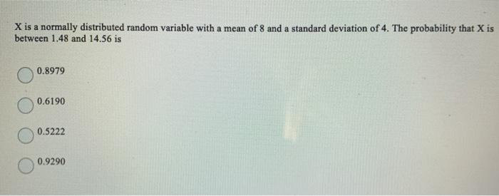 Solved X is a normally distributed random variable with a | Chegg.com