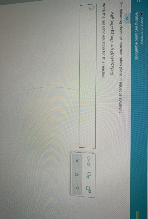 Solved O SIMPLE REACTIONS Writing net ionic equations The | Chegg.com
