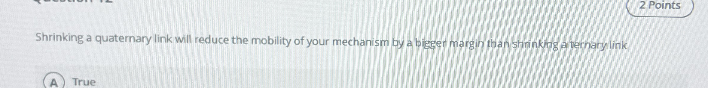 Solved 2 ﻿PointsShrinking a quaternary link will reduce the | Chegg.com