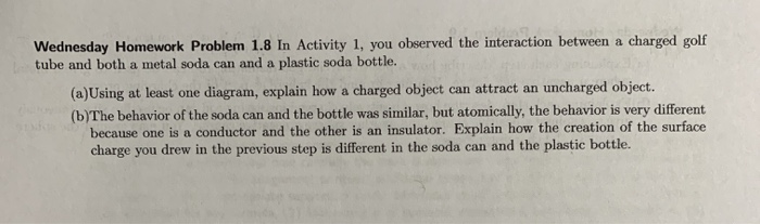 Solved Wednesday Homework Problem 1.8 In Activity 1, you | Chegg.com
