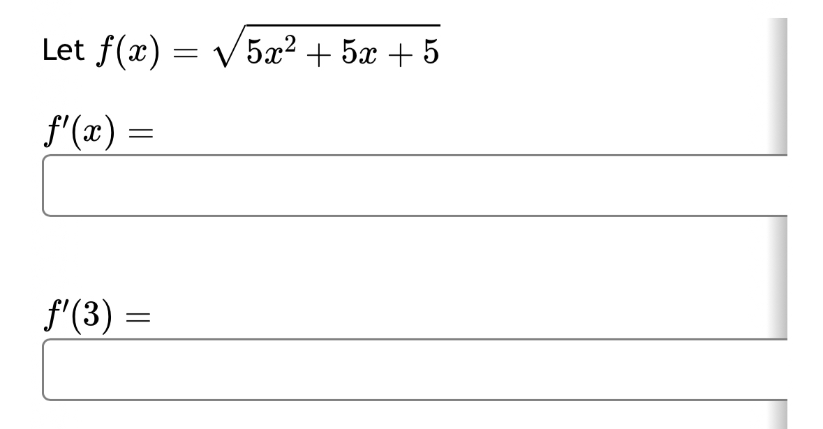 Solved Let f(x)=5x2+5x+52f'(x)=f'(3)= | Chegg.com