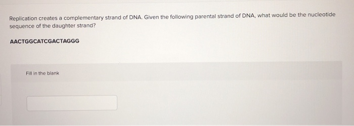 Solved Replication creates a complementary strand of DNA. | Chegg.com