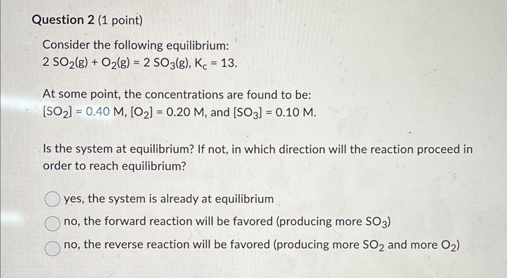 Solved Question 2 (1 ﻿point)Consider the following | Chegg.com
