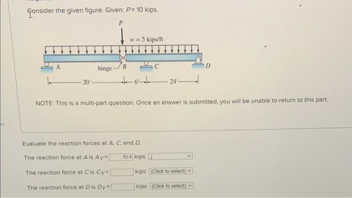 Solved Gonsider the given figure. Given: P=10kips. NOTE: | Chegg.com