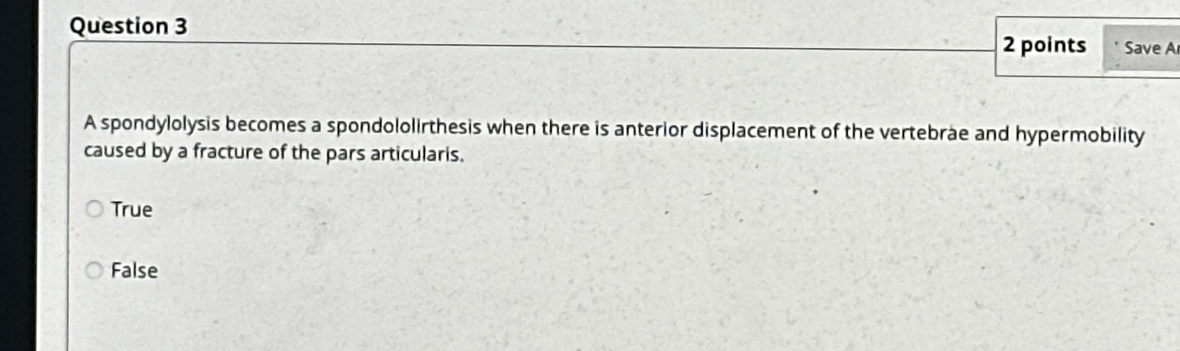 Solved Question 32 ﻿pointsA spondylolysis becomes a | Chegg.com