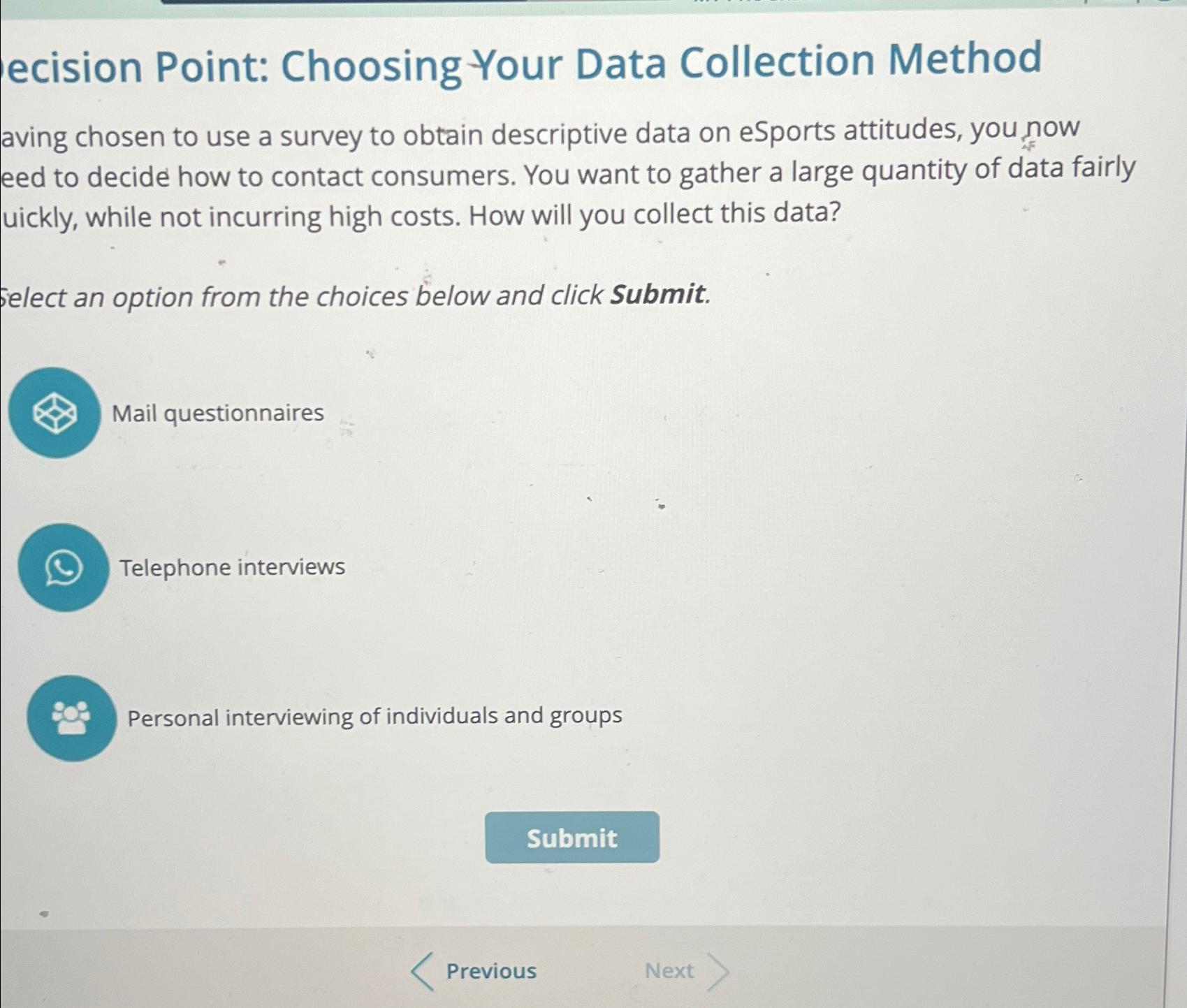 Solved ecision Point: Choosing Your Data Collection Method | Chegg.com