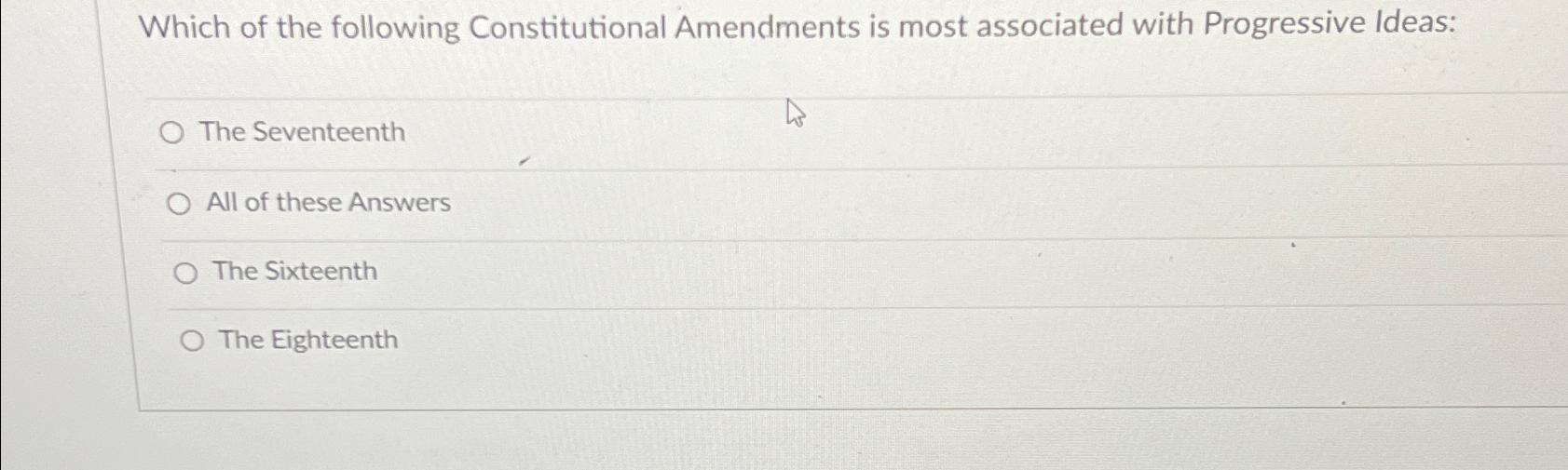 Solved Which of the following Constitutional Amendments is | Chegg.com