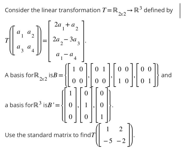 Solved Consider the linear transformation T=R2×2→R3 defined | Chegg.com