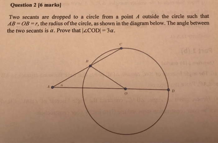 Solved Question 2 [6 marks] Two secants are dropped to a | Chegg.com