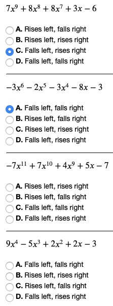 Solved 7x9 + 8x8 + 8x7 + 3x - 6 A. Rises left, falls right | Chegg.com