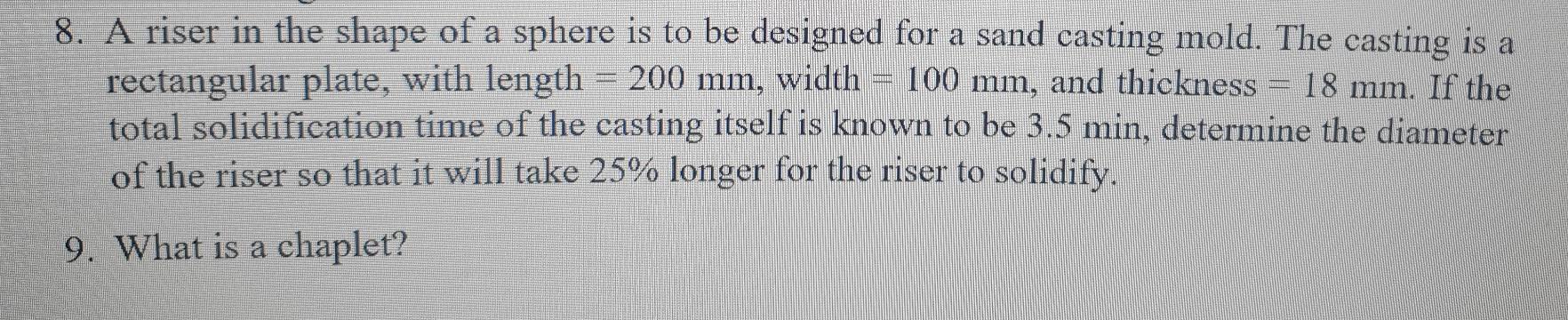 Solved 8. A riser in the shape of a sphere is to be designed | Chegg.com